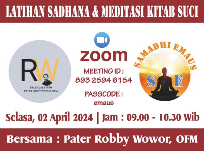 Latihan Sadhana & Meditasi Kitab Suci bersama Romo Robby Wowor OFM ... Latihan Sadhana & Meditasi Kitab Suci bersama Romo Robby Wowor OFM ...